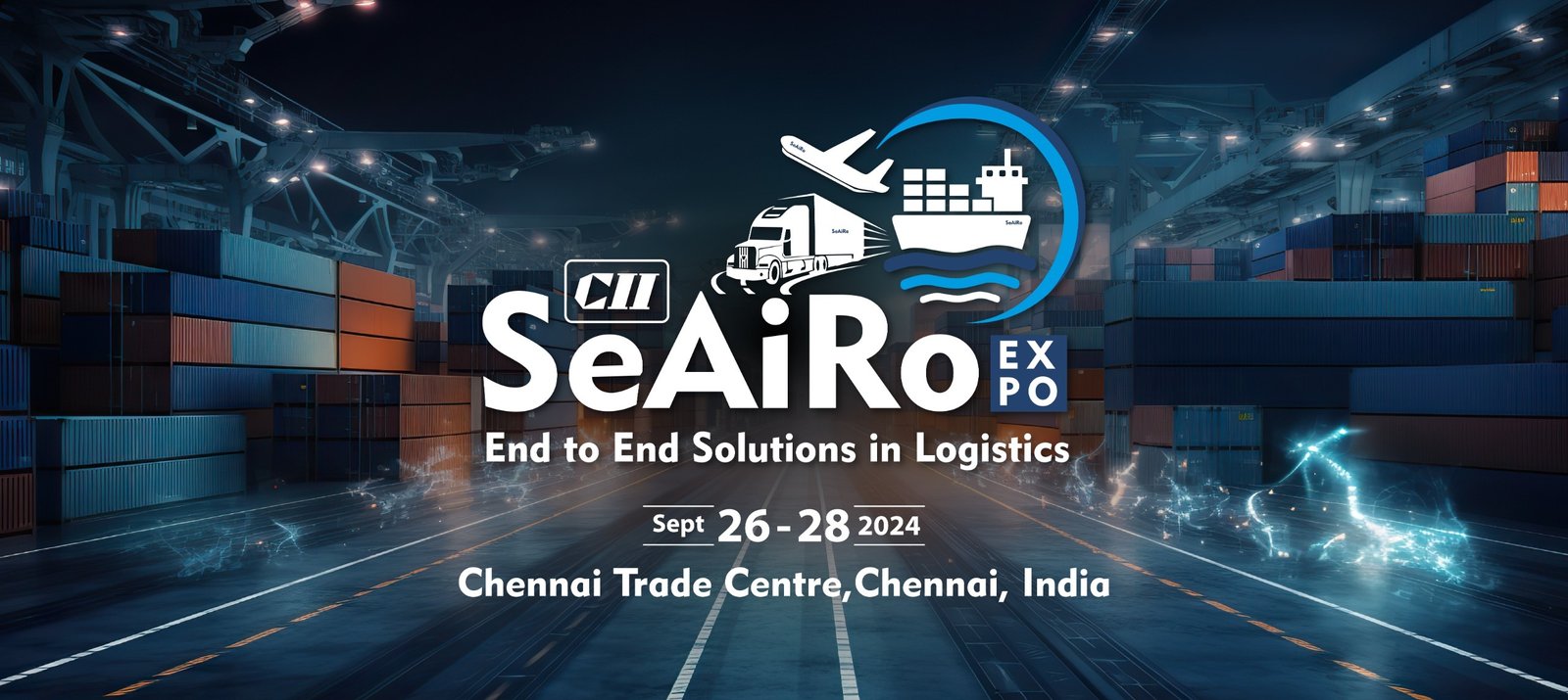 CII SeAiRo Expo 2024 : 26 - 28 September 2024 at Chennai Trade Centre ...